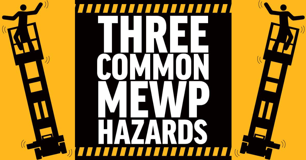Scissor Lift Safety: Exploring Three Common Hazards